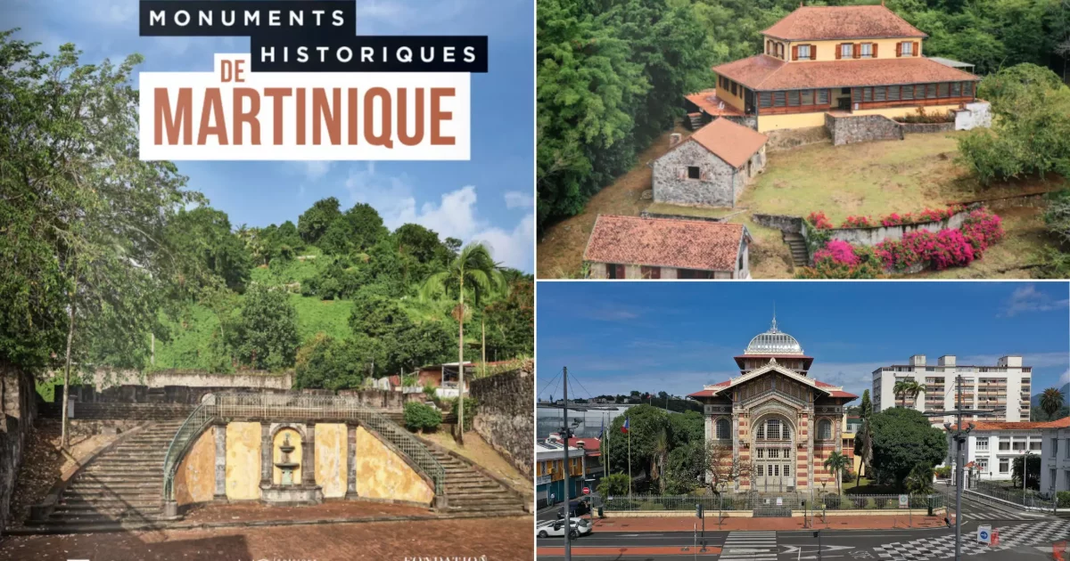 Monuments historiques de Martinique : 123 sites remarquables qui ...