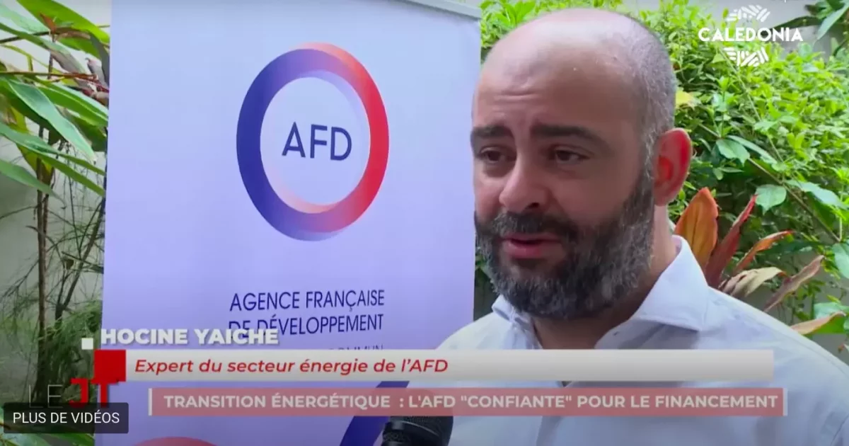 Nouvelle-Calédonie : Hocine Yaiche, expert du secteur énergie de l’AFD ...