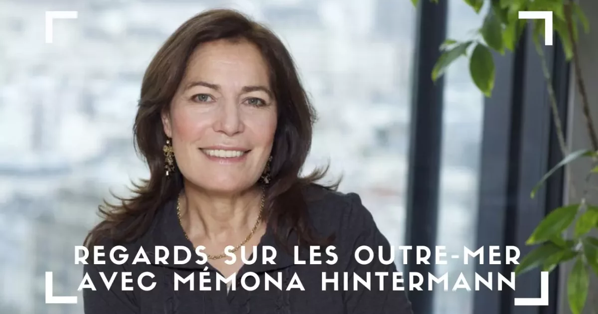 Regards sur les Outre-mer avec la journaliste engagée Mémona Hintermann ...