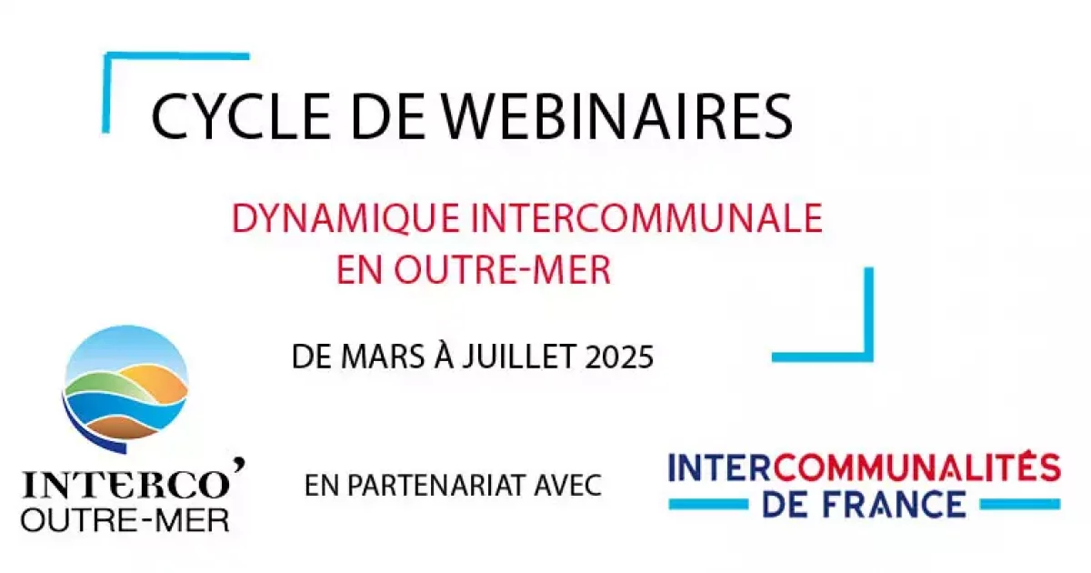 Interco’ Outre-mer et Intercommunalités de France lancent un cycle de ...